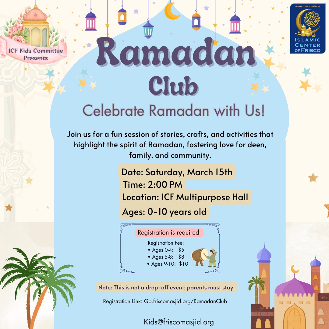 Ramadan Club 2025 – March 15-Kids Events - Frisco Masjid OldJ3 Site